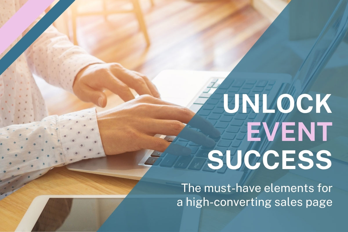Unlock Event Success: The must-have elements for high-converting sales ...